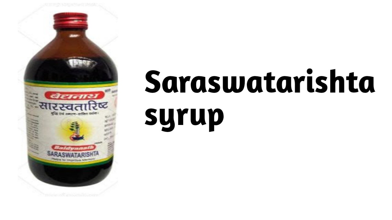 Saraswatarishta Syrup Uses in Hindi – सरस्वातरिष्ठा सिरप के फायदे ...